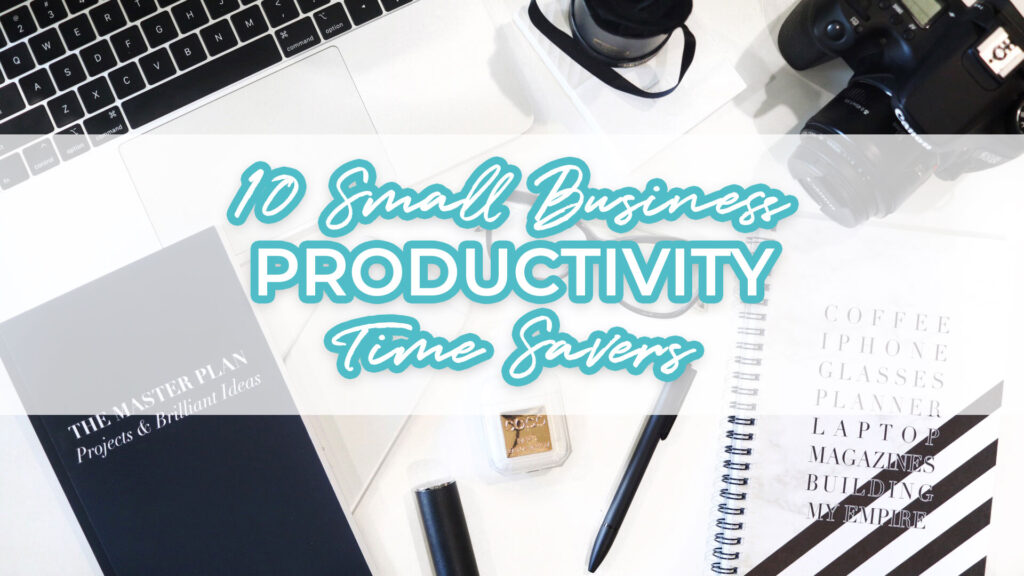 10 Small Business Productivity Time Savers - Strange & Charmed