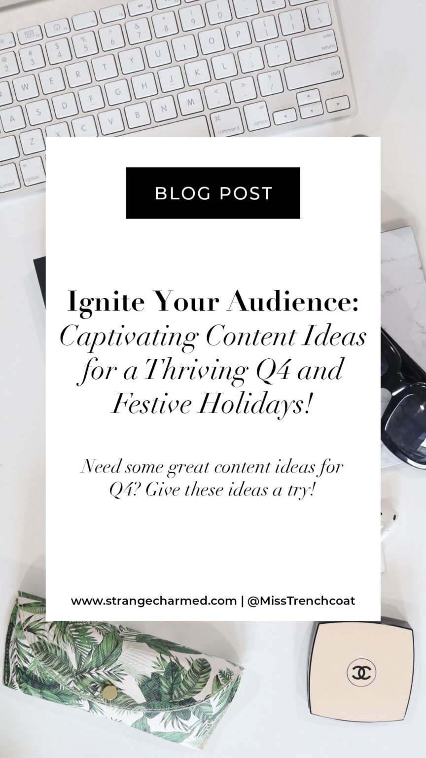 Ignite Your Audience: Captivating Content Ideas for a Thriving Q4 and ...
