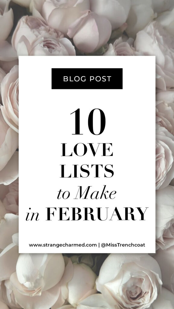 10 Love Lists to Make in February - Strange & Charmed