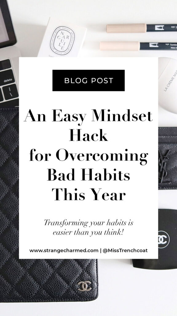 An Easy Mindset Hack for Overcoming Bad Habits This Year - Strange ...